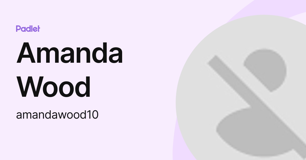 Amanda Wood (amandawood10) profile | Padlet