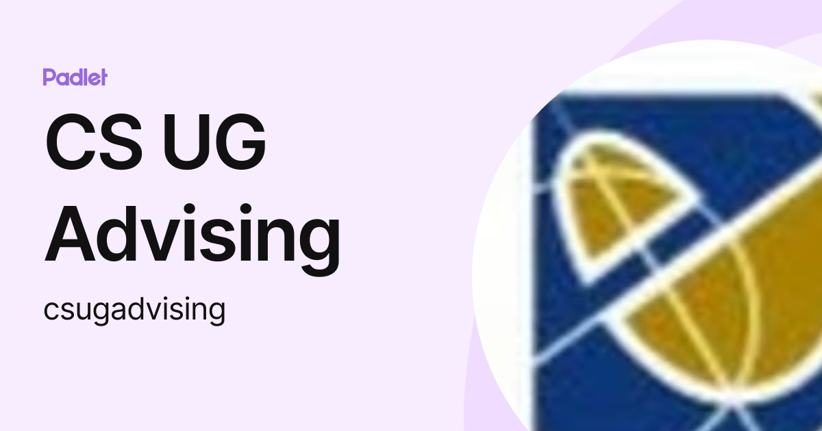 CS UG Advising (csugadvising) profile | Padlet