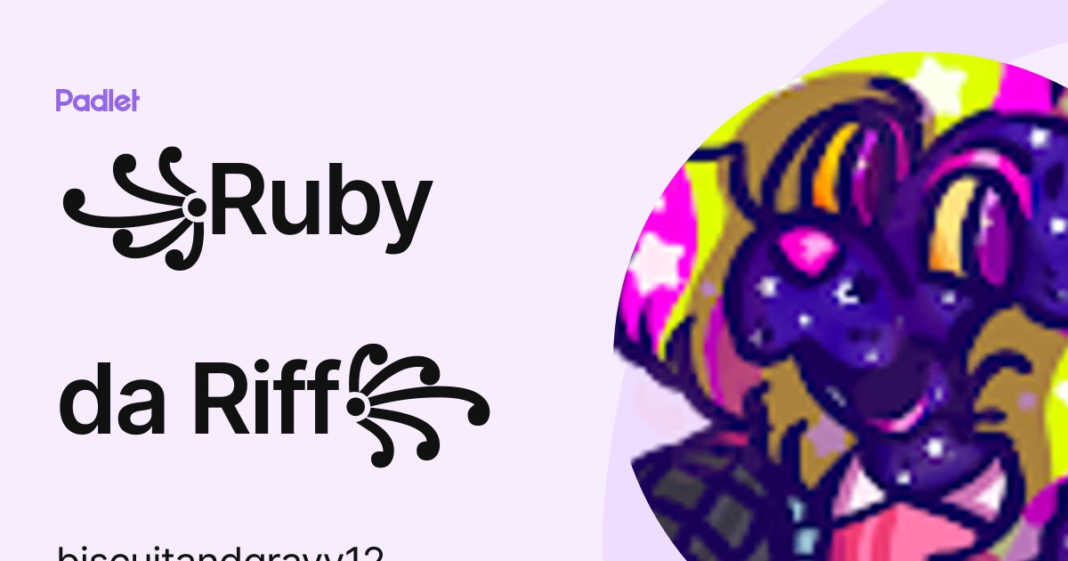 ꧁Ruby da Riff꧂ (biscuitandgravy12) profile | Padlet