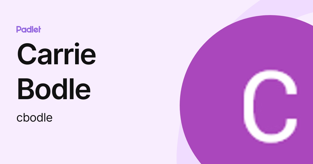 Carrie Bodle (cbodle) profile | Padlet