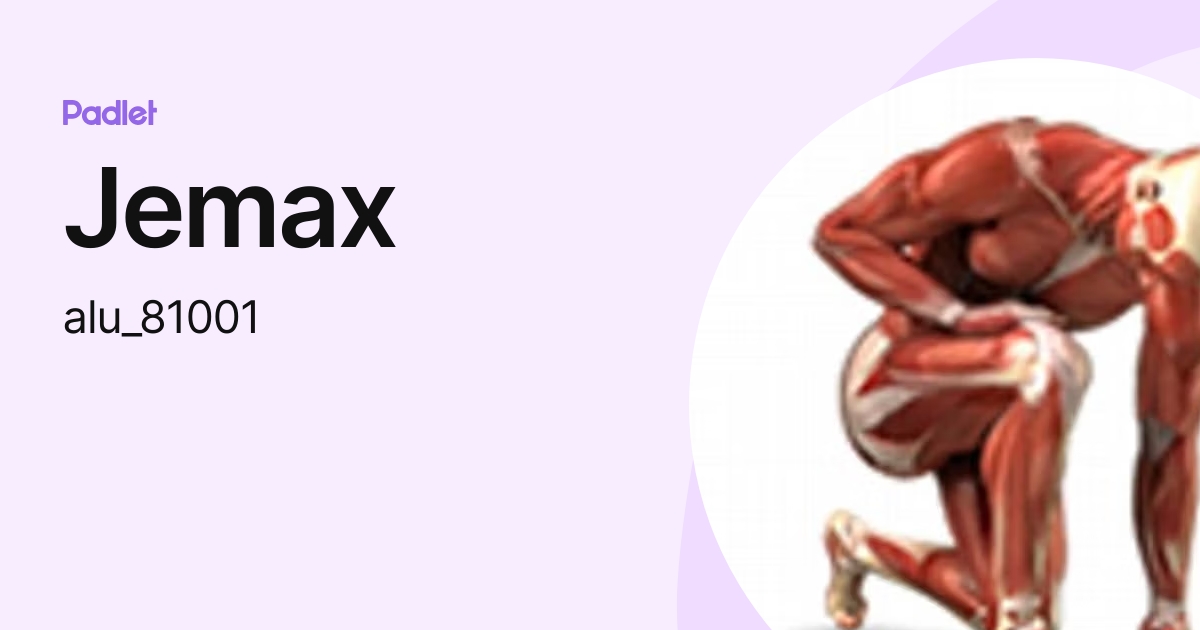 Jemax (alu_81001) profile | Padlet
