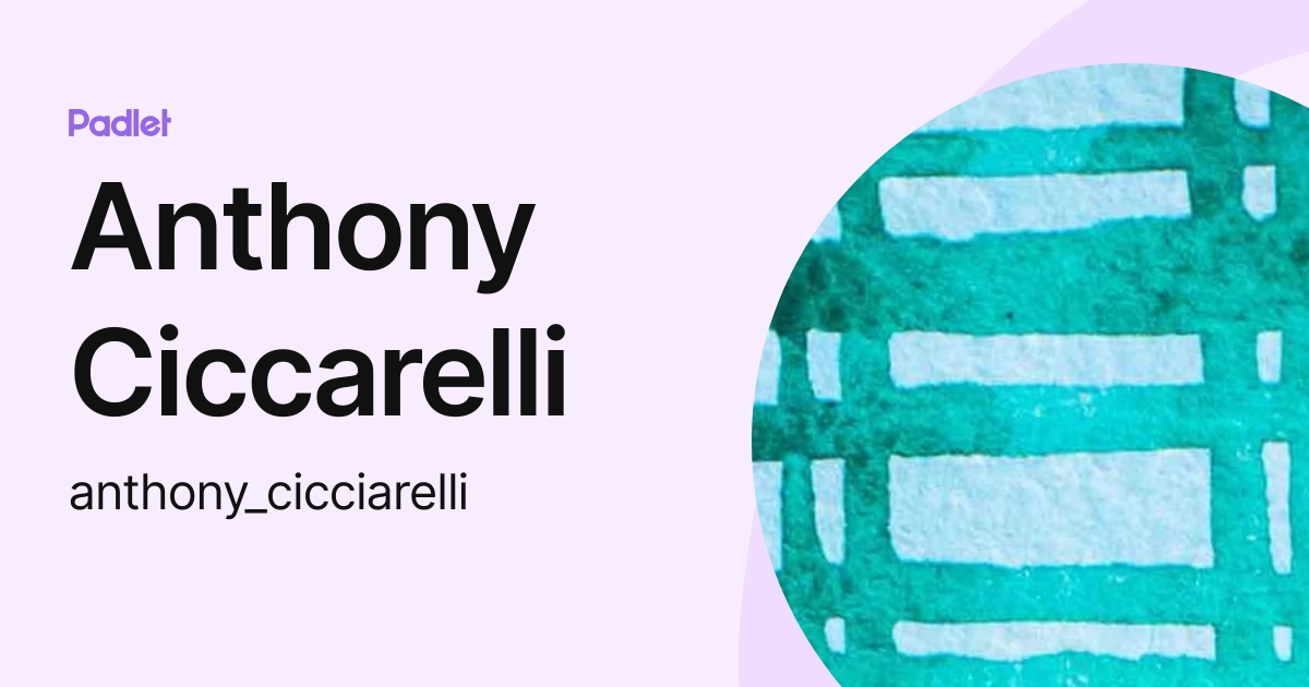 Anthony Ciccarelli (anthony_cicciarelli) profile | Padlet