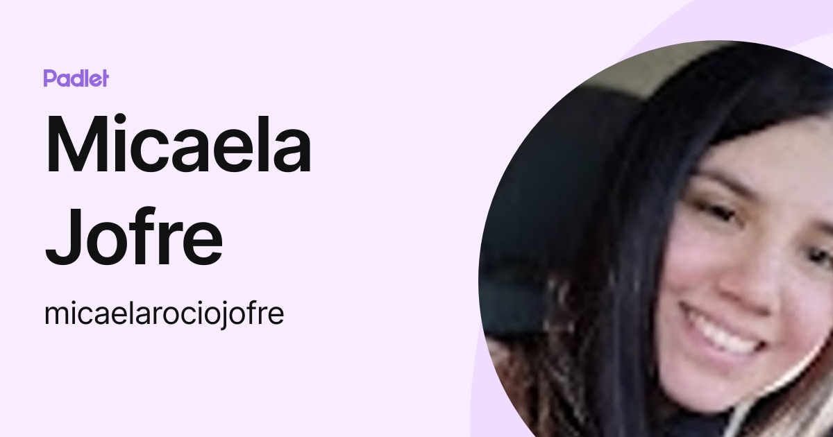 Micaela Jofre (micaelarociojofre) profile | Padlet