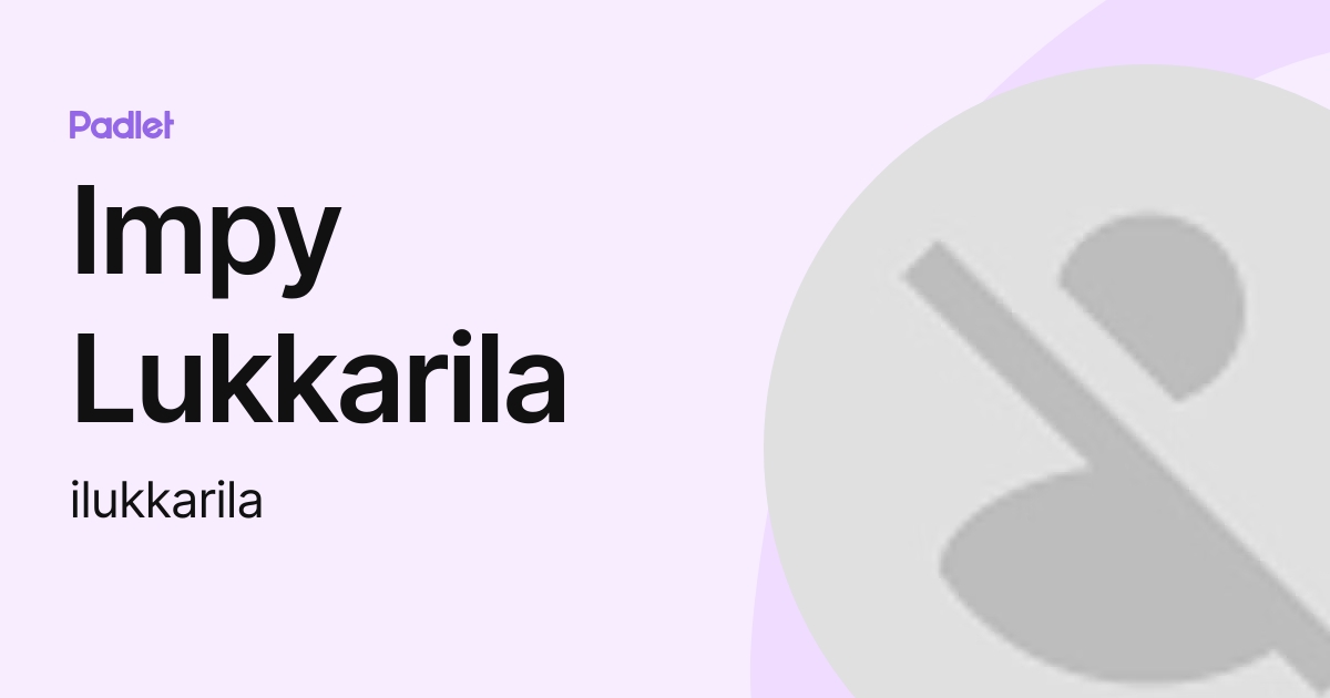 Impy Lukkarila (ilukkarila) profile | Padlet