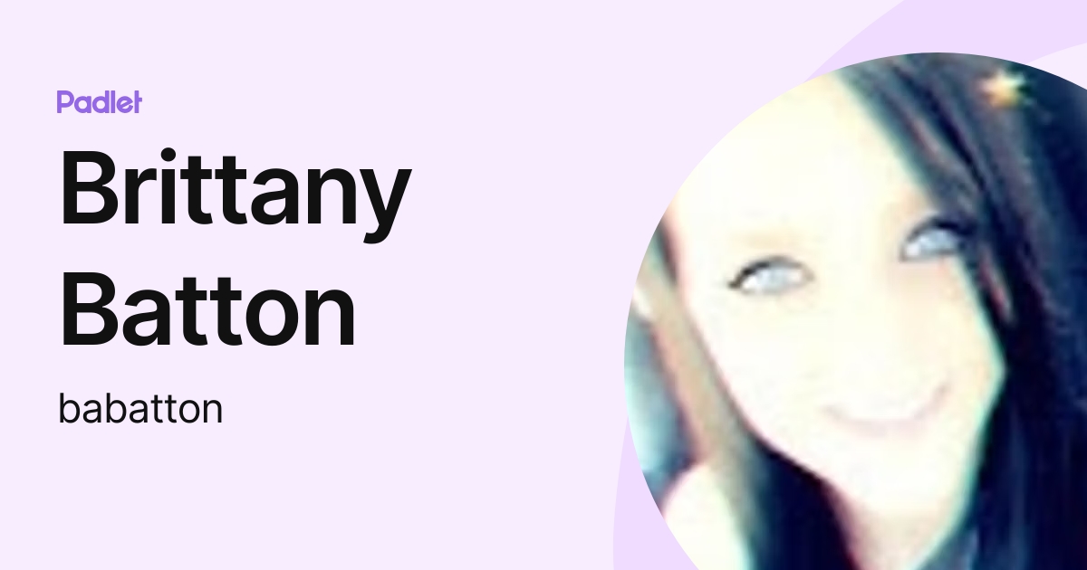 Brittany Batton (babatton) profile | Padlet
