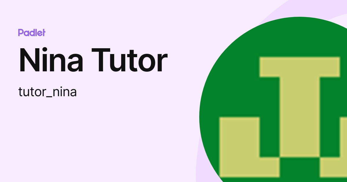 Nina Tutor (tutor_nina) profile | Padlet
