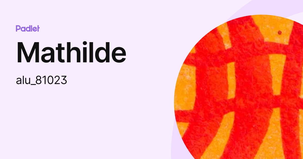Mathilde (alu_81023) profile | Padlet