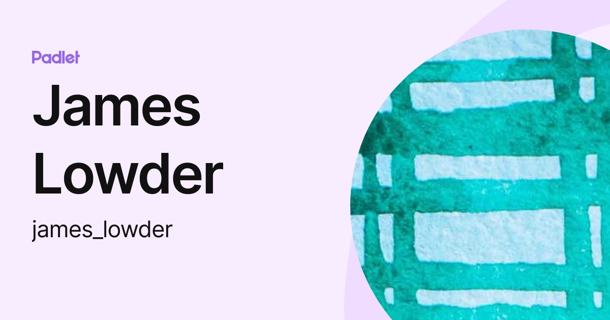James Lowder (james_lowder) profile | Padlet