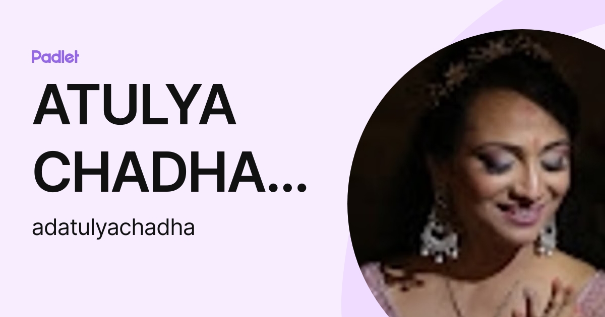 ATULYA CHADHA SCIENCE (adatulyachadha) profile | Padlet