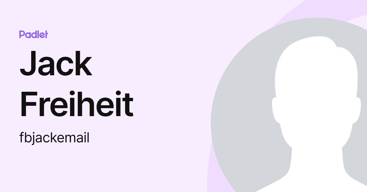 Jack Freiheit (fbjackemail) profile | Padlet