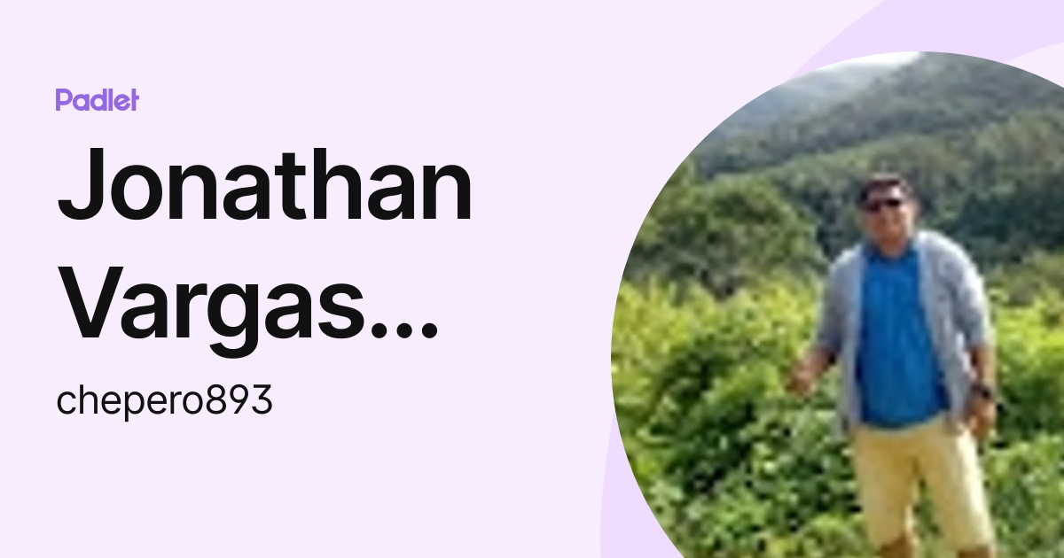 Jonathan Vargas Mozombite (chepero893) profile | Padlet