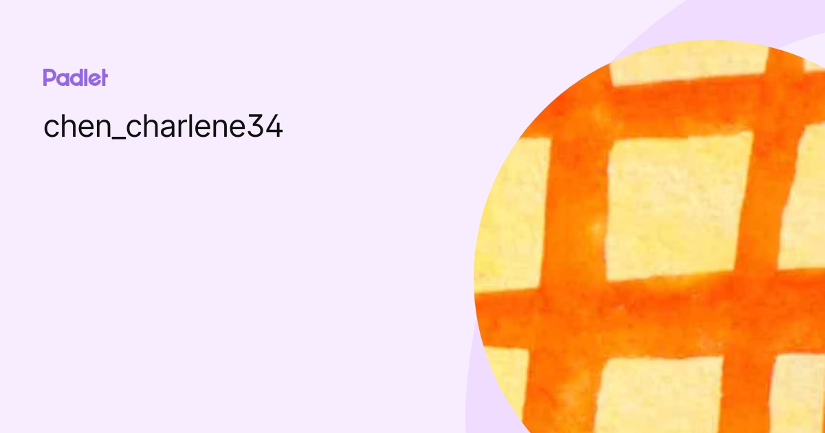 chen_charlene34 profile | Padlet