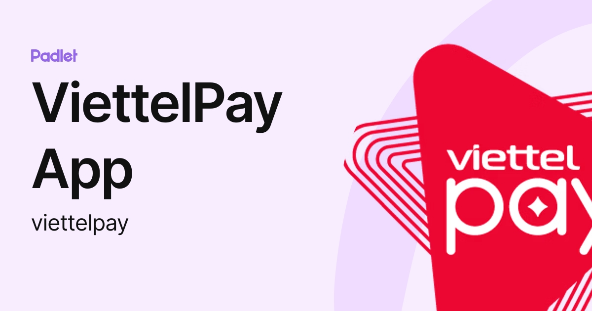 ViettelPay App (viettelpay) profile | Padlet