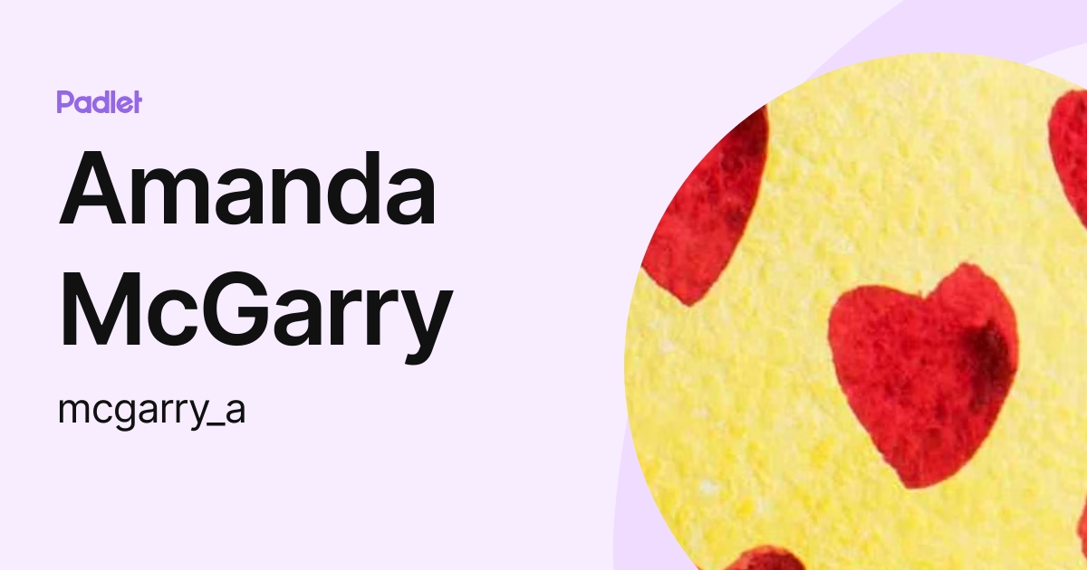 Amanda McGarry (mcgarry_a) profile | Padlet