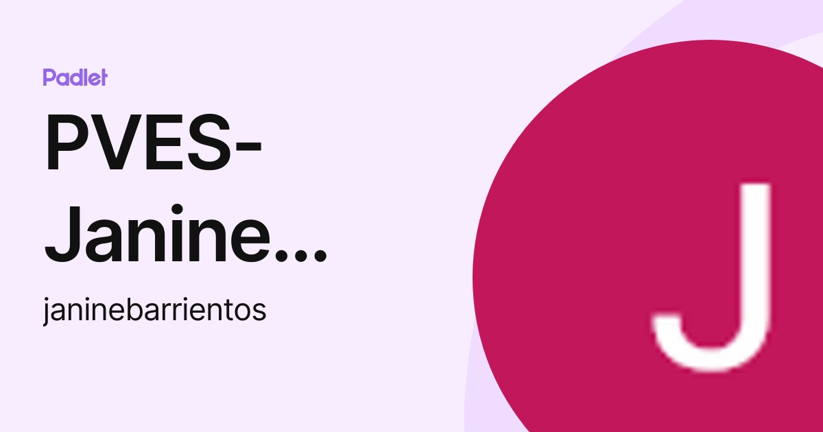 PVES-Janine Barrientos (janinebarrientos) profile | Padlet