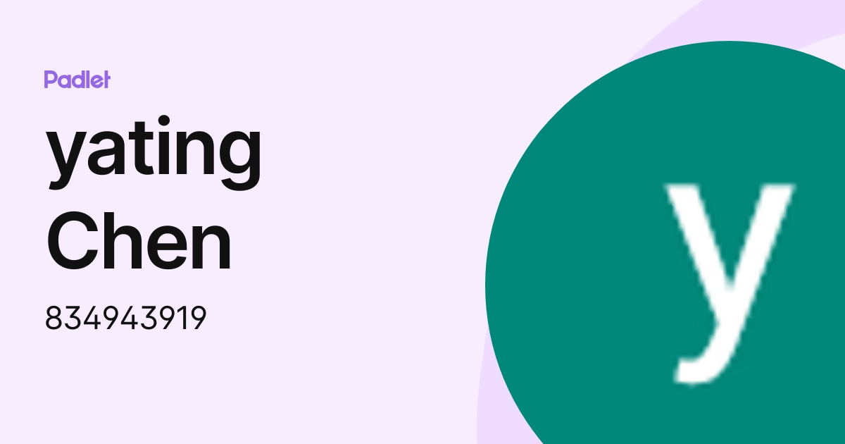 yating Chen (834943919) profile | Padlet