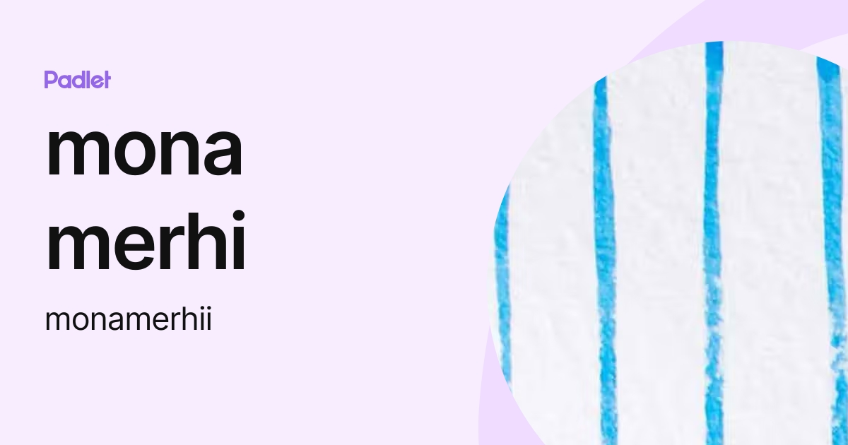 mona merhi (monamerhii) profile | Padlet