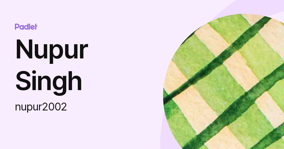 Nupur Singh (nupur2002) profile | Padlet