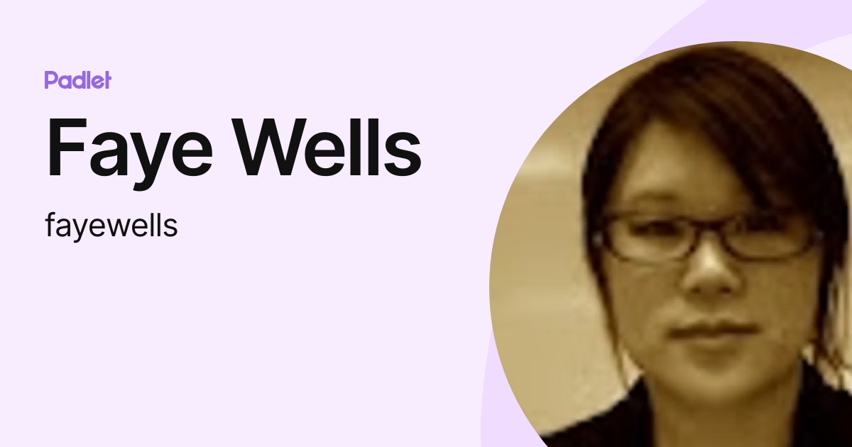 Faye Wells (fayewells) profile | Padlet