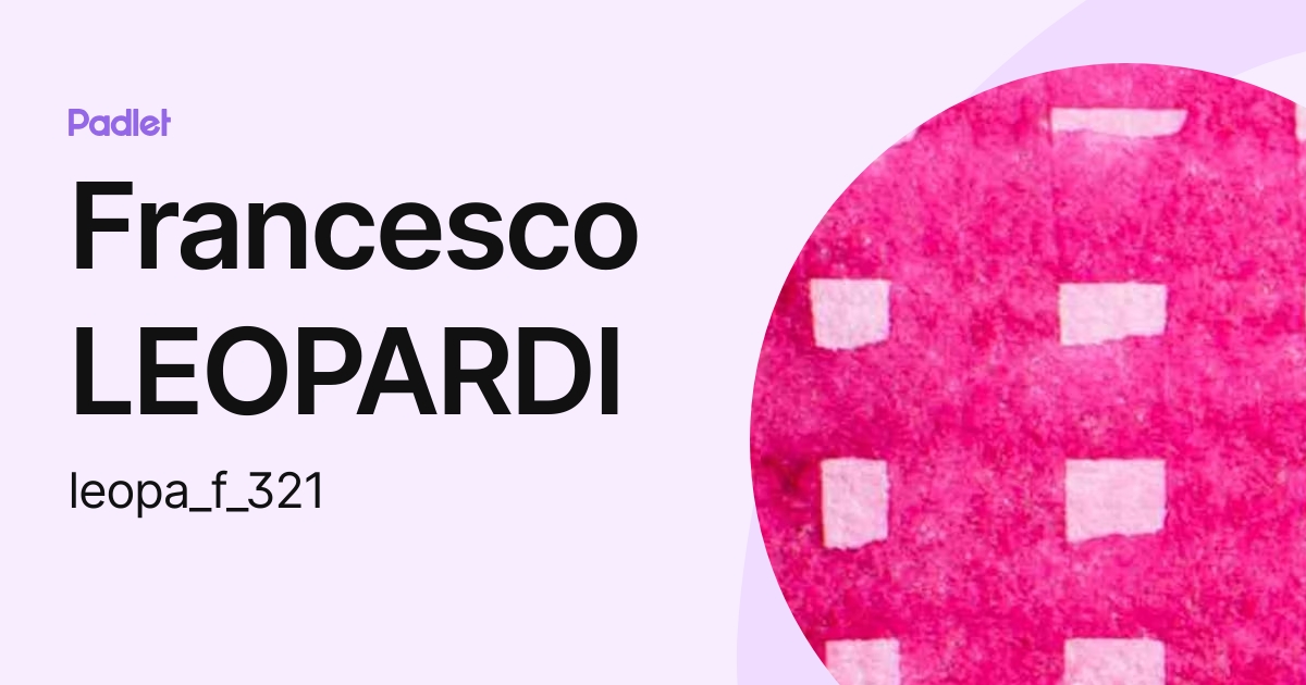 Francesco LEOPARDI (leopa_f_321) profile | Padlet