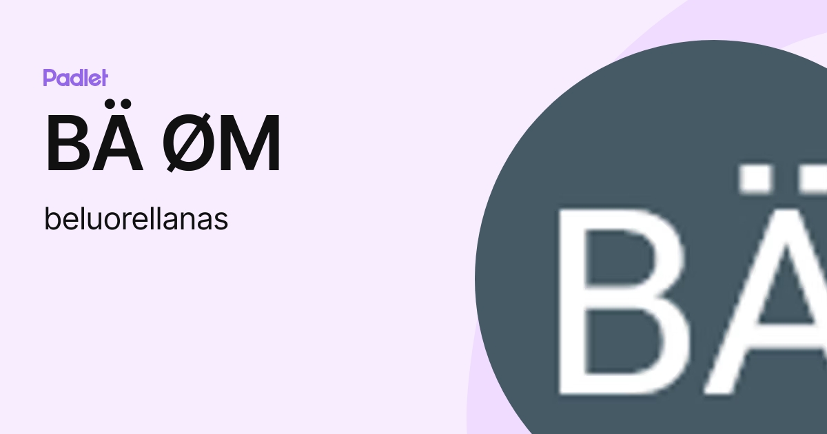 BÄ ØM (beluorellanas) profile | Padlet