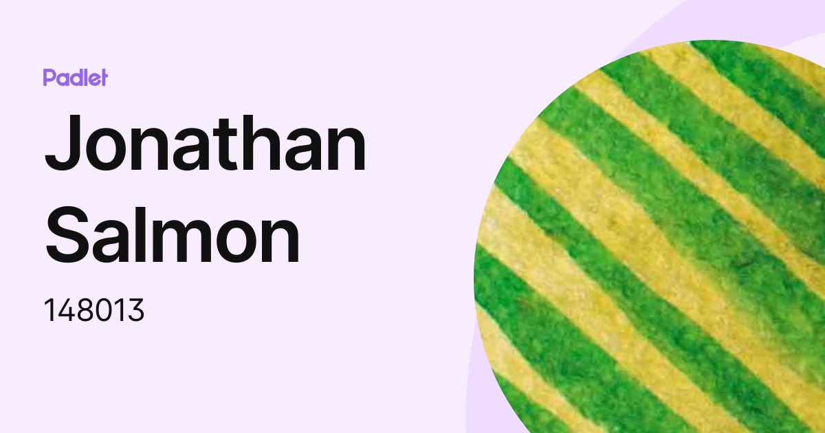 Jonathan Salmon (148013) profile | Padlet