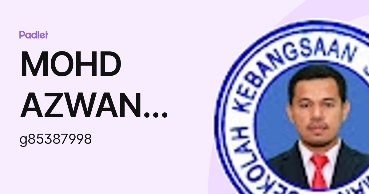 MOHD AZWAN BIN AWANG Moe (g85387998) profile | Padlet