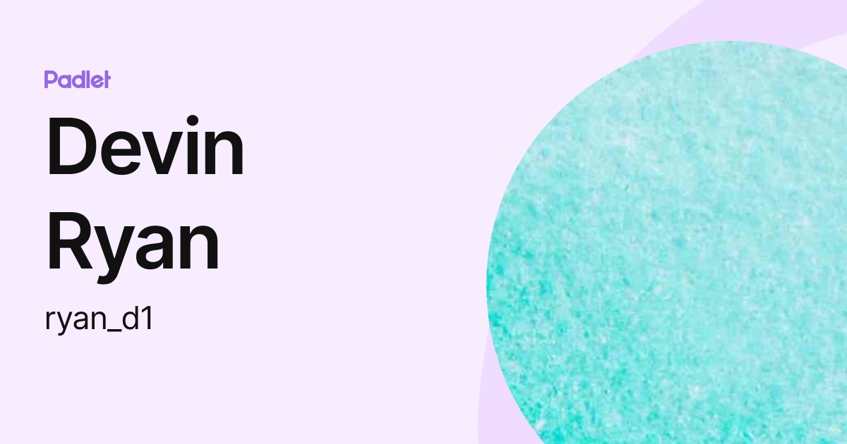 Devin Ryan (ryan_d1) profile | Padlet
