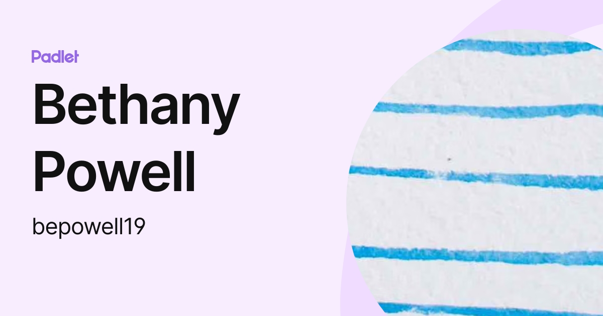 Bethany Powell (bepowell19) profile | Padlet