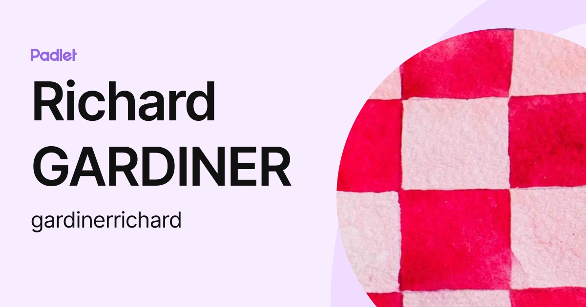 Richard GARDINER (gardinerrichard) profile | Padlet