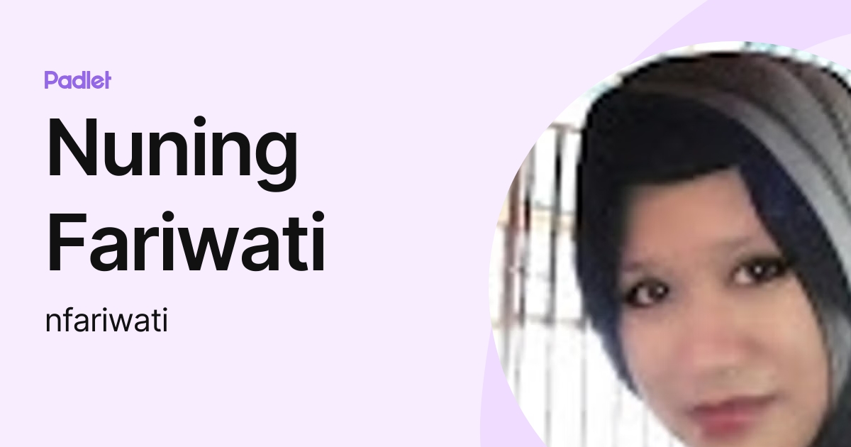 Nuning Fariwati (nfariwati) profile | Padlet