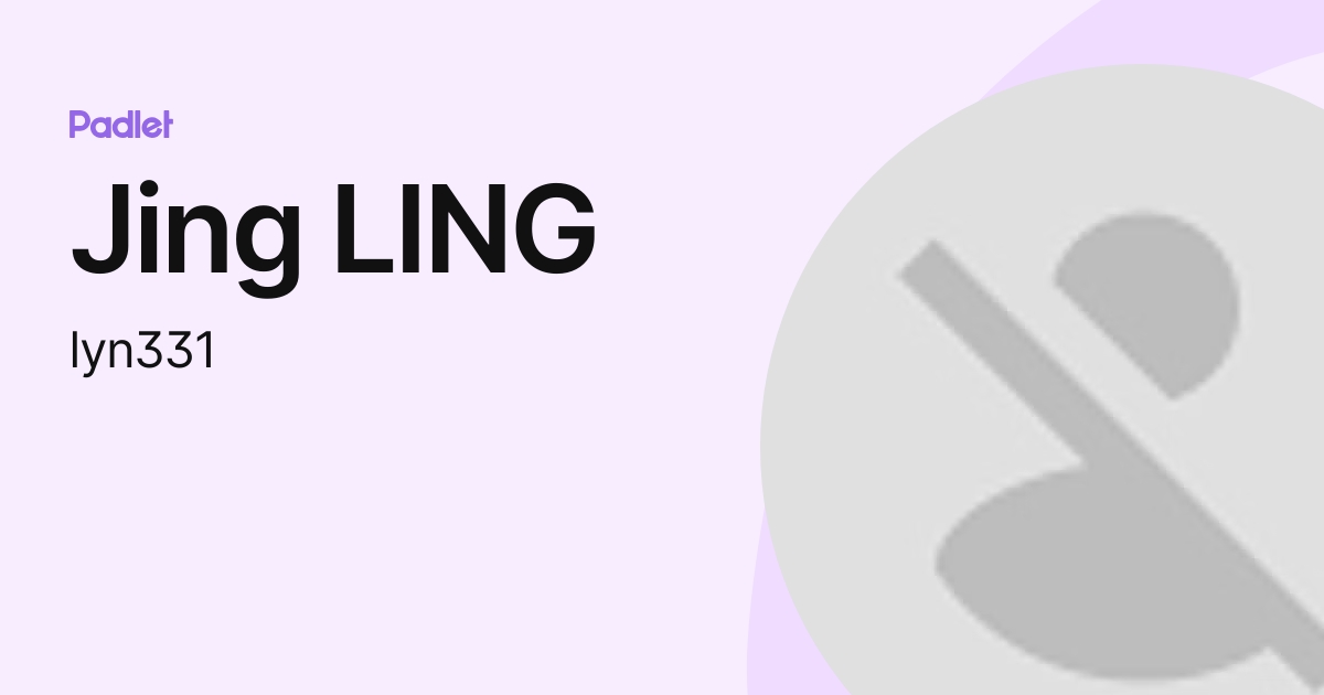 Jing LING (lyn331) profile | Padlet