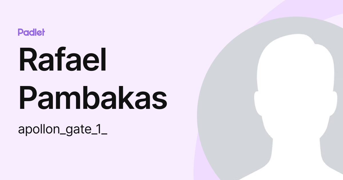 Rafael Pambakas (apollon_gate_1_) profile | Padlet