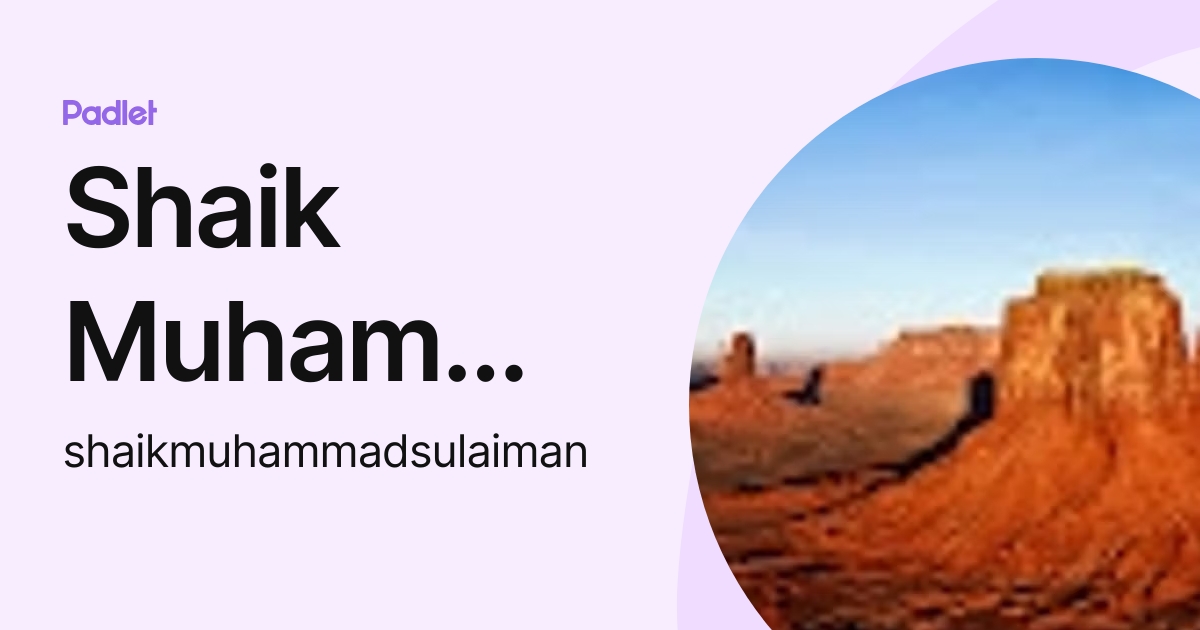 Shaik Muhammad Sulaiman (shaikmuhammadsulaiman) profile | Padlet