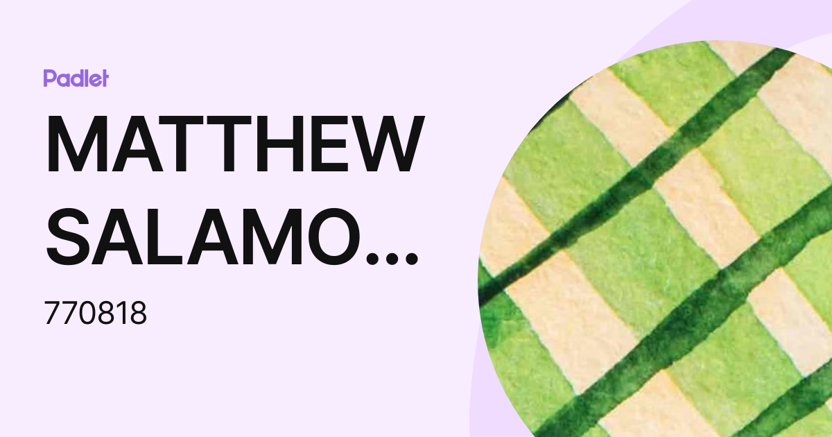 MATTHEW SALAMONE (770818) profile | Padlet