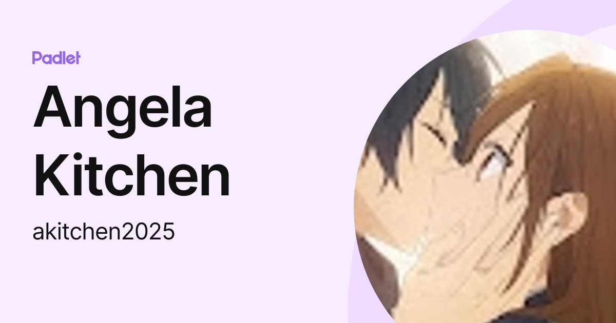 Angela Kitchen (akitchen2025) profile | Padlet