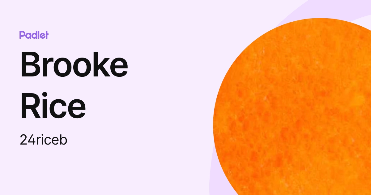 Brooke Rice (24riceb) profile | Padlet