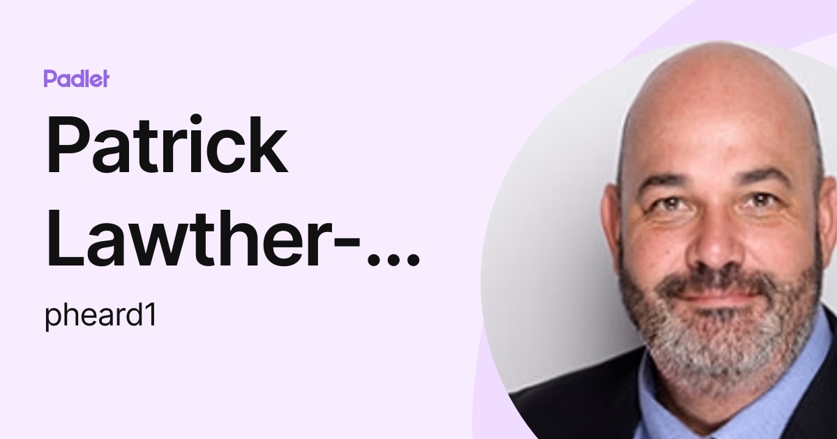 Patrick Lawther-Heard (pheard1) profile | Padlet