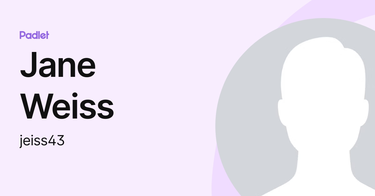 Jane Weiss (jeiss43) profile | Padlet