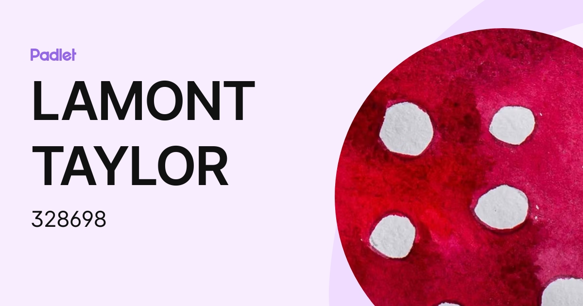 LAMONT TAYLOR (328698) profile | Padlet