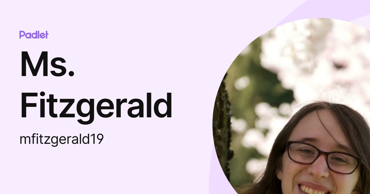Ms. Fitzgerald (mfitzgerald19) profile | Padlet