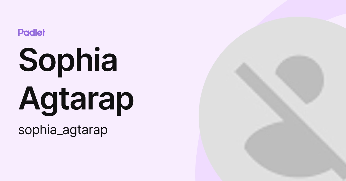 Sophia Agtarap (sophia_agtarap) profile | Padlet