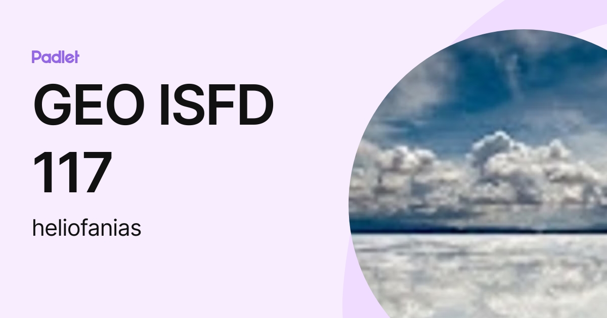 GEO ISFD 117 (heliofanias) profile | Padlet