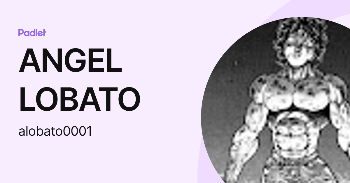 ANGEL LOBATO (alobato0001) profile | Padlet