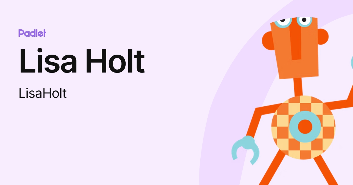 Lisa Holt (LisaHolt) profile | Padlet