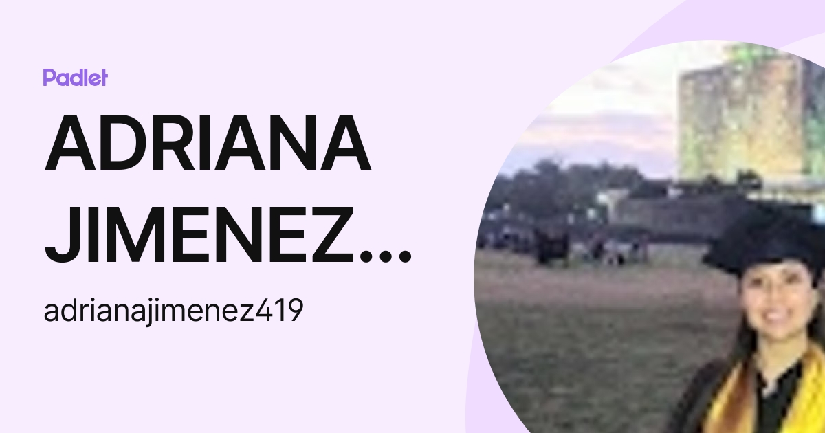 ADRIANA JIMENEZ SANCHEZ (adrianajimenez419) profile | Padlet