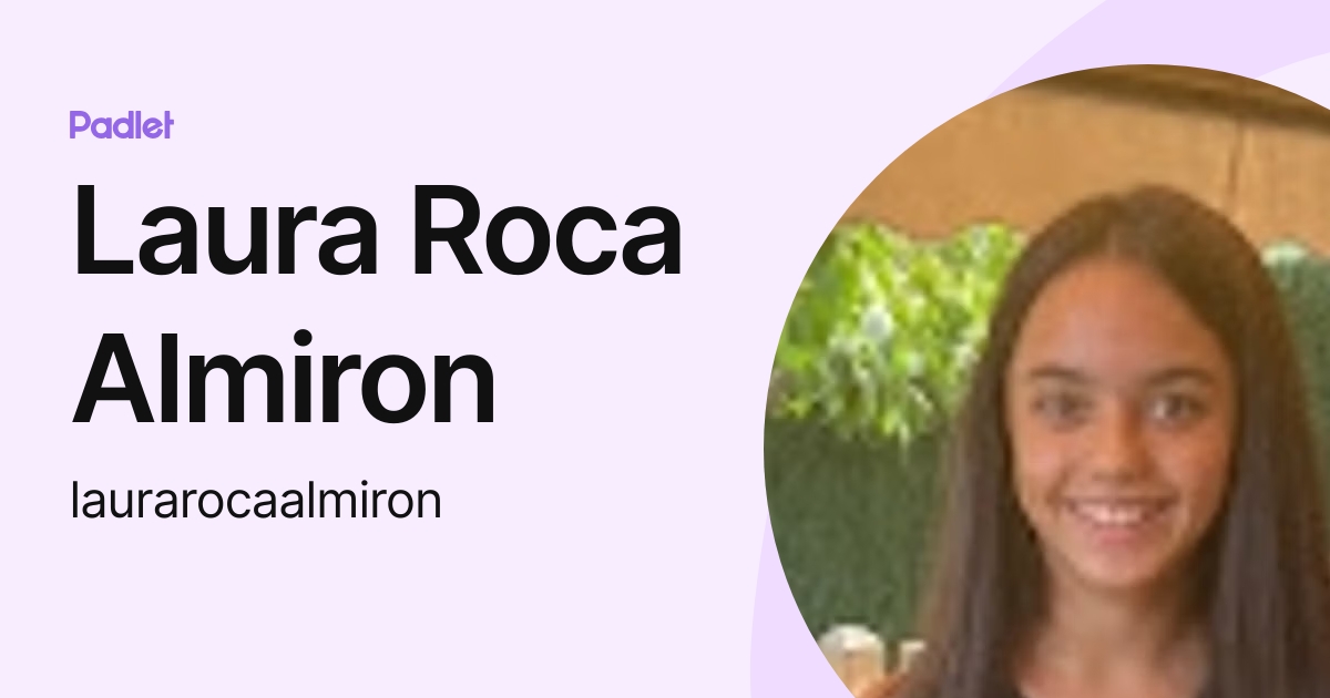 Laura Roca Almiron (laurarocaalmiron) profile | Padlet