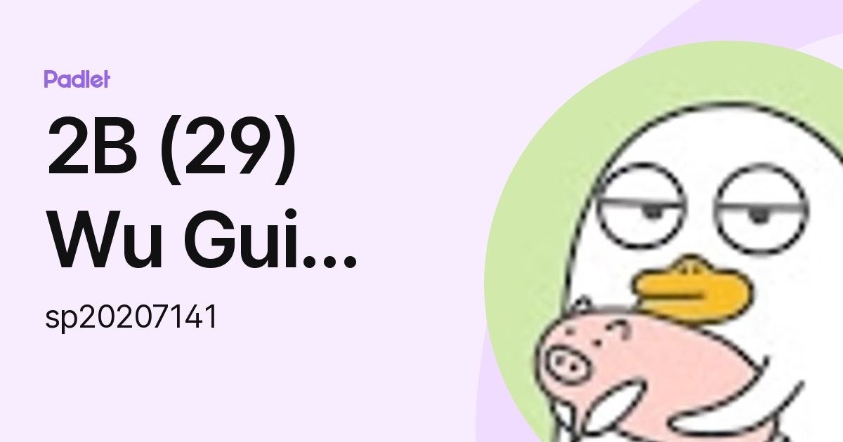2B (29) Wu Gui Sheng Grace (sp20207141) profile | Padlet