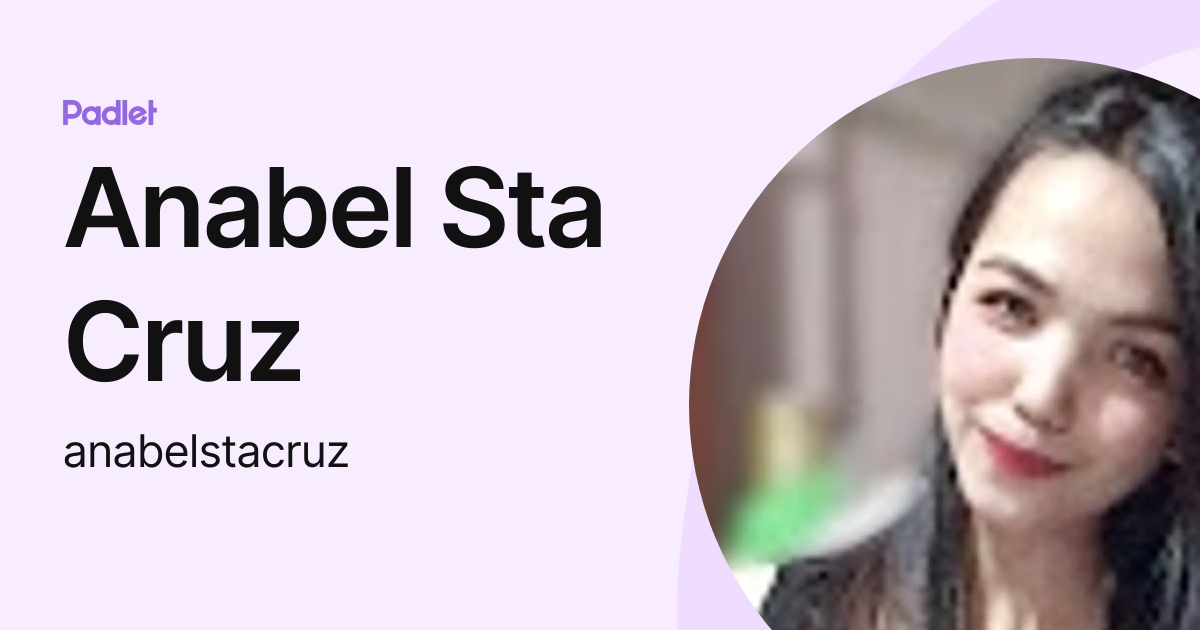 Anabel Sta Cruz (anabelstacruz) profile | Padlet