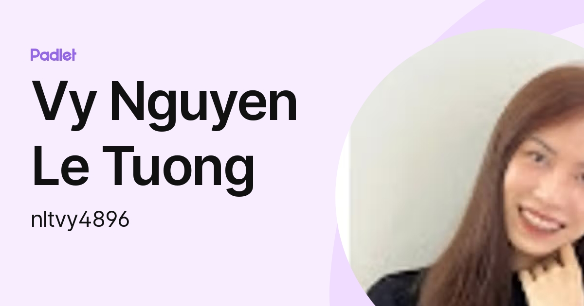 Vy Nguyen Le Tuong (nltvy4896) profile | Padlet